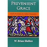Streams of Mercy, Prevenient Grace in the Theology of John and Charles ...