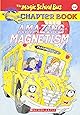Amazing Magnetism (Magic School Bus Chapter Book #12): Carmi, Rebecca ...