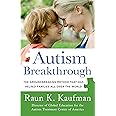 Autism Breakthrough: The Groundbreaking Method That Has Helped Families ...