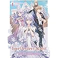 The Too-Perfect Saint: Tossed Aside by My Fiancé and Sold to Another Kingdom (Light Novel) Vol ...