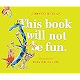 This Book Will Not Be Fun: Dunlap, Cirocco, Tallec, Olivier ...