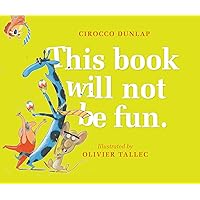 This Book Will Not Be Fun: Dunlap, Cirocco, Tallec, Olivier ...