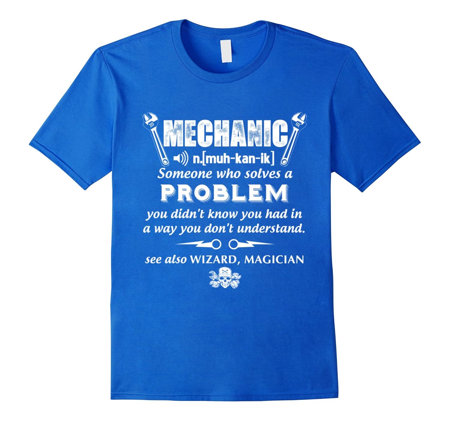 Mechanic Someone Who Solves A Problem T-Shirt-CL – Colamaga