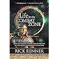 Life in the Combat Zone: How to Survive, Thrive, & Overcome in the ...