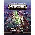 Star Wars: The High Republic: A Valiant Vow (Star Wars: The High ...