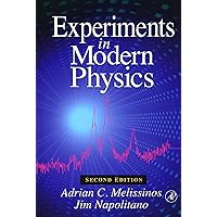 Experiments in Modern Physics: Melissinos, Adrian C., Napolitano, Jim ...