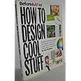 Before & After: How to Design Cool Stuff: 9780321580122: Computer ...