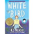 White Bird: A Wonder Story (A Graphic Novel): Palacio, R. J ...