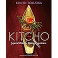 Kitcho: Japan's Ultimate Dining Experience: Tokuoka, Kunio, Miura, Kenji, Keller, Thomas ...