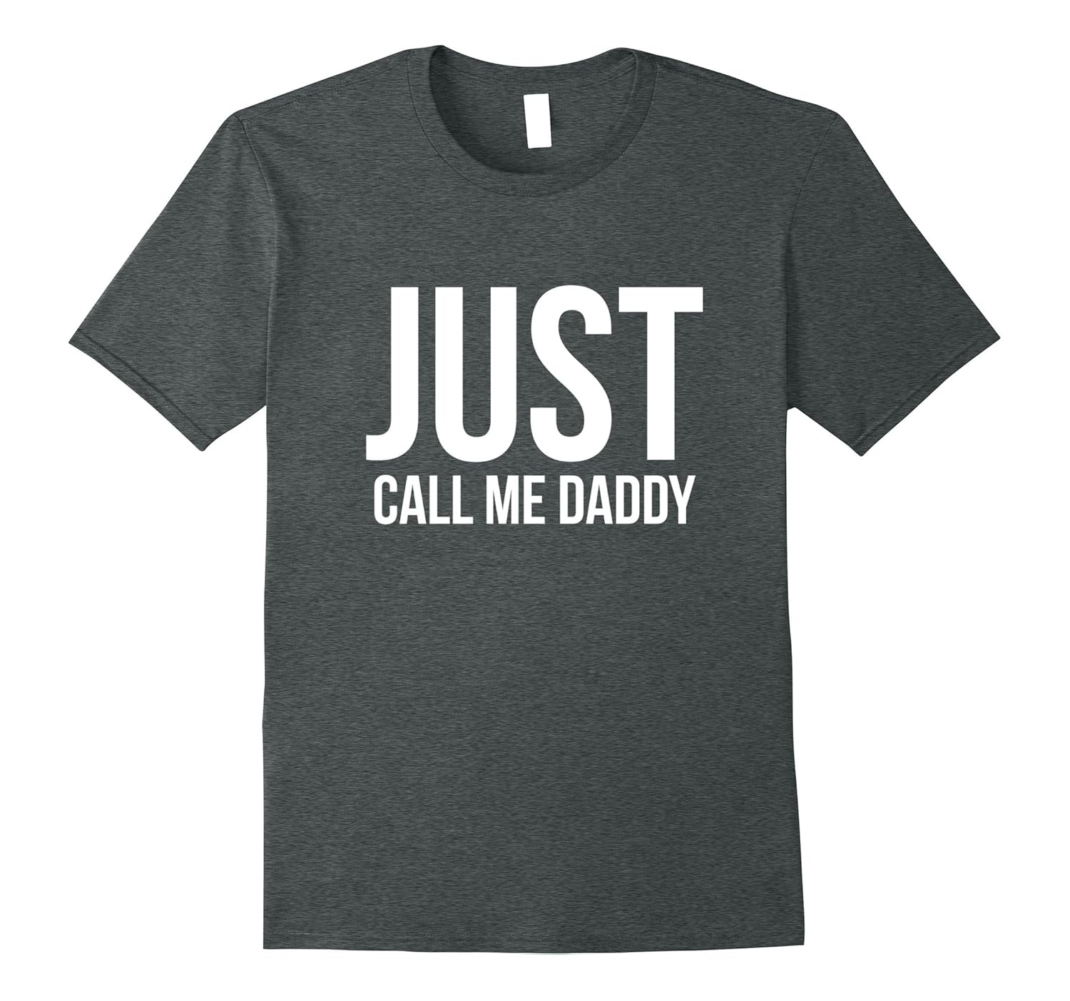 Mens Funny Just Call Me Daddy T-shirt-Art – Artvinatee