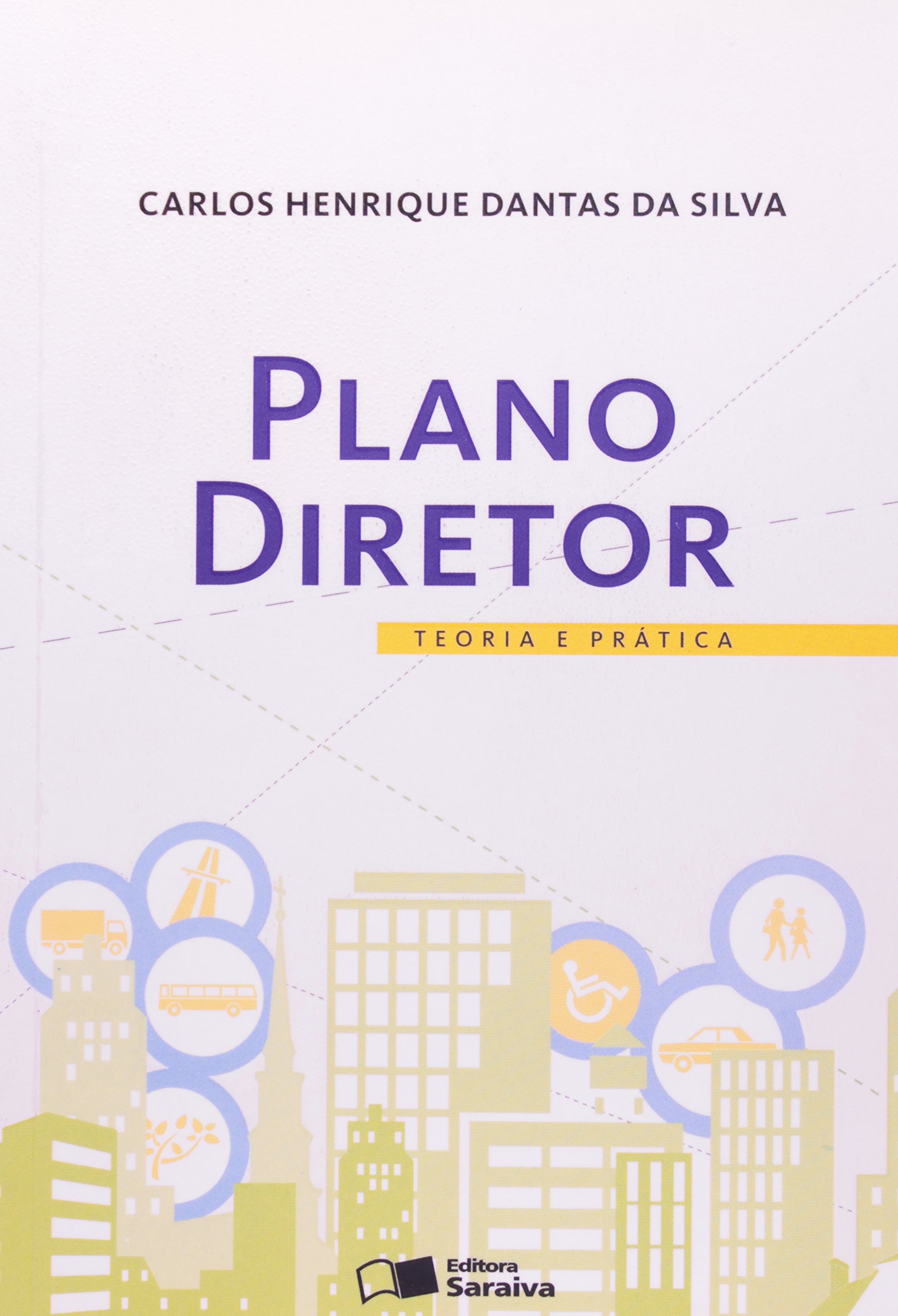 Plano Diretor. Teoria e Prática PDF Carlos Henrique Dantas da Silva