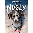 Nugly: Ross, M. C.: 9781338827187: Amazon.com: Books