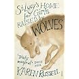 St Lucy's Home for Girls Raised by Wolves: Karen Russell: 9780099507321 ...