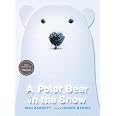 A Polar Bear in the Snow: Barnett, Mac, Harris, Shawn: 9781536203967 ...