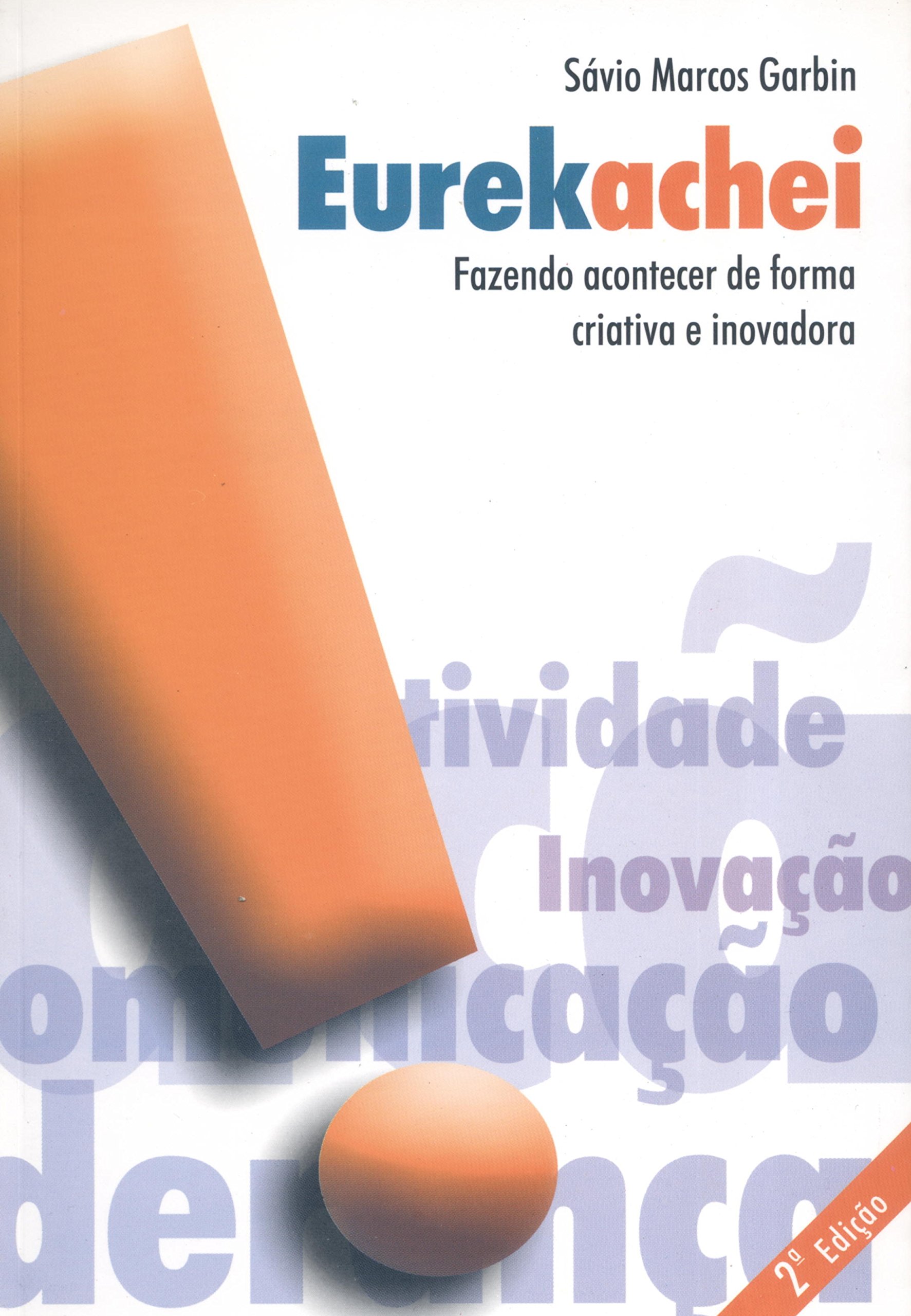 Eurekachei. Fazendo Acontecer De Forma PDF Savio Marcos Garbin