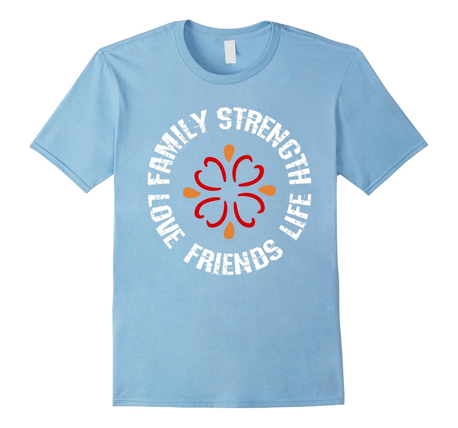 FAMILY FRIENDS CIRCLE OF LOVE STRENGTH LIFE KINSHIP T-SHIRT-CL – Colamaga