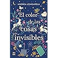 Amazon.com: El color de las cosas invisibles / The color of invisible ...