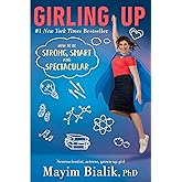 Amazon.com: Girling Up: How to Be Strong, Smart and Spectacular ...