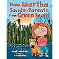 How Martha Saved Her Parents from Green Beans: LaRochelle, David ...