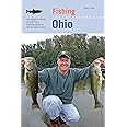Fishing Ohio: An Angler's Guide To Over 200 Fishing Spots In The ...