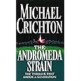 The Andromeda Strain: Michael Crichton: 9780099319511: Amazon.com: Books