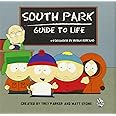 South Park Guide to Life: Stone, Matt, Parker, Trey: 9780762435708 ...