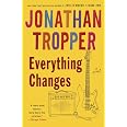 Everything Changes: A Novel: Tropper, Jonathan: 9780385337427: Amazon ...
