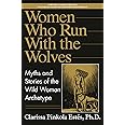 Amazon.com: Women Who Run with the Wolves: Myths and Stories of the ...