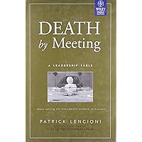 Death By Meeting: Patrick Lencioni: 9788126506767: Amazon.com: Books
