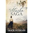 The Alaska Saga: 3 Best-Loved Historical Romances: Peterson, Tracie ...