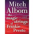The Magic Strings of Frankie Presto: A Novel: Albom, Mitch ...