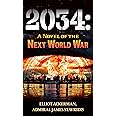 2034: A Novel of the Next World War: Ackerman, Elliot, Stavridis ...