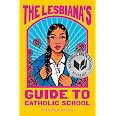 Amazon.com: The Lesbiana's Guide to Catholic School: 9780063060234 ...