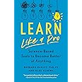 Learn Like a Pro: Phd, Barbara Oakley: 9781250799371: Amazon.com: Books