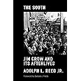 The South: Jim Crow and Its Afterlives (Jacobin): Reed Jr., Adolph L ...