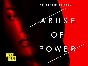 Watch Abuse of Power, Season 1 | Prime Video