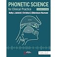 Phonetic Science for Clinical Practice, Second Edition: 9781635504057 ...