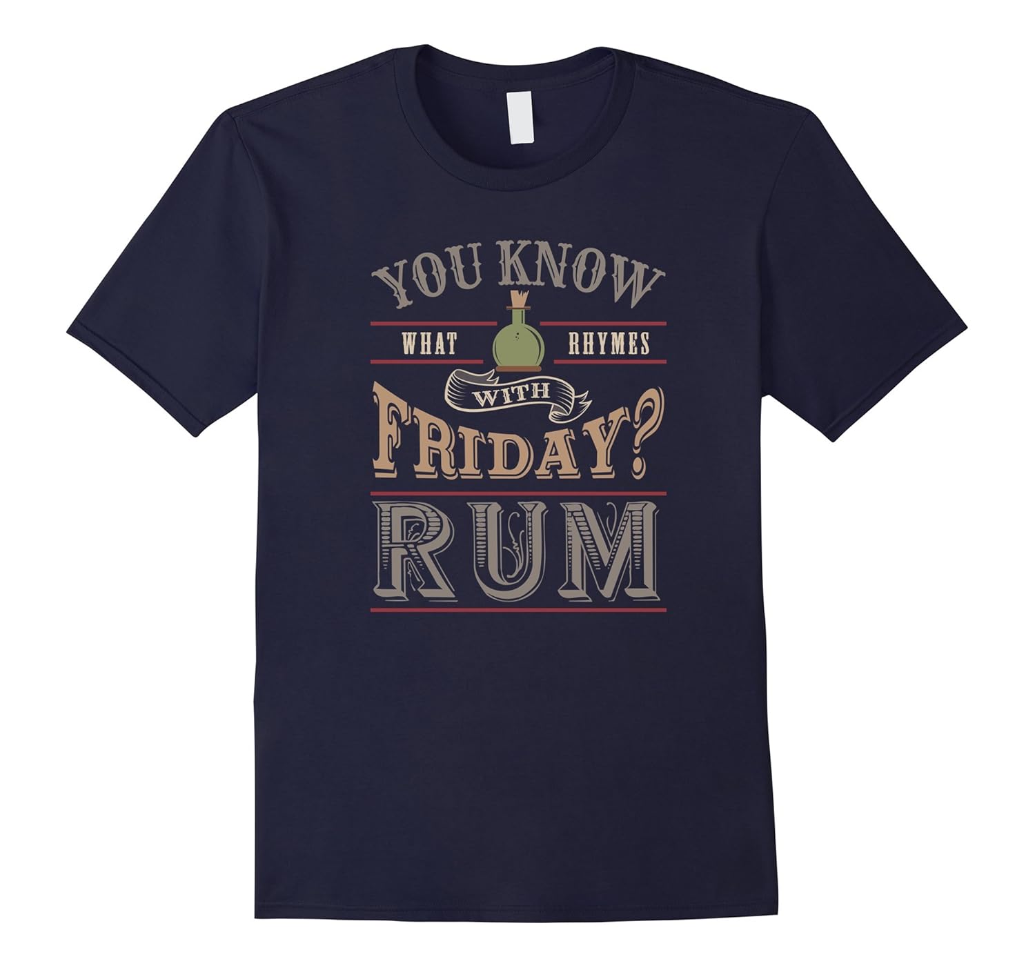 You Know What Rhymes With Friday? Rum T-Shirt-Art – Artvinatee