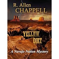 Yellow Dirt: A Navajo Nation Mystery - Kindle edition by Chappell, R ...
