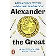 Adventures in Time: Alexander the Great: Dominic Sandbrook ...