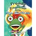 Freddy the Frogcaster and the Huge Hurricane: Dean, Janice ...