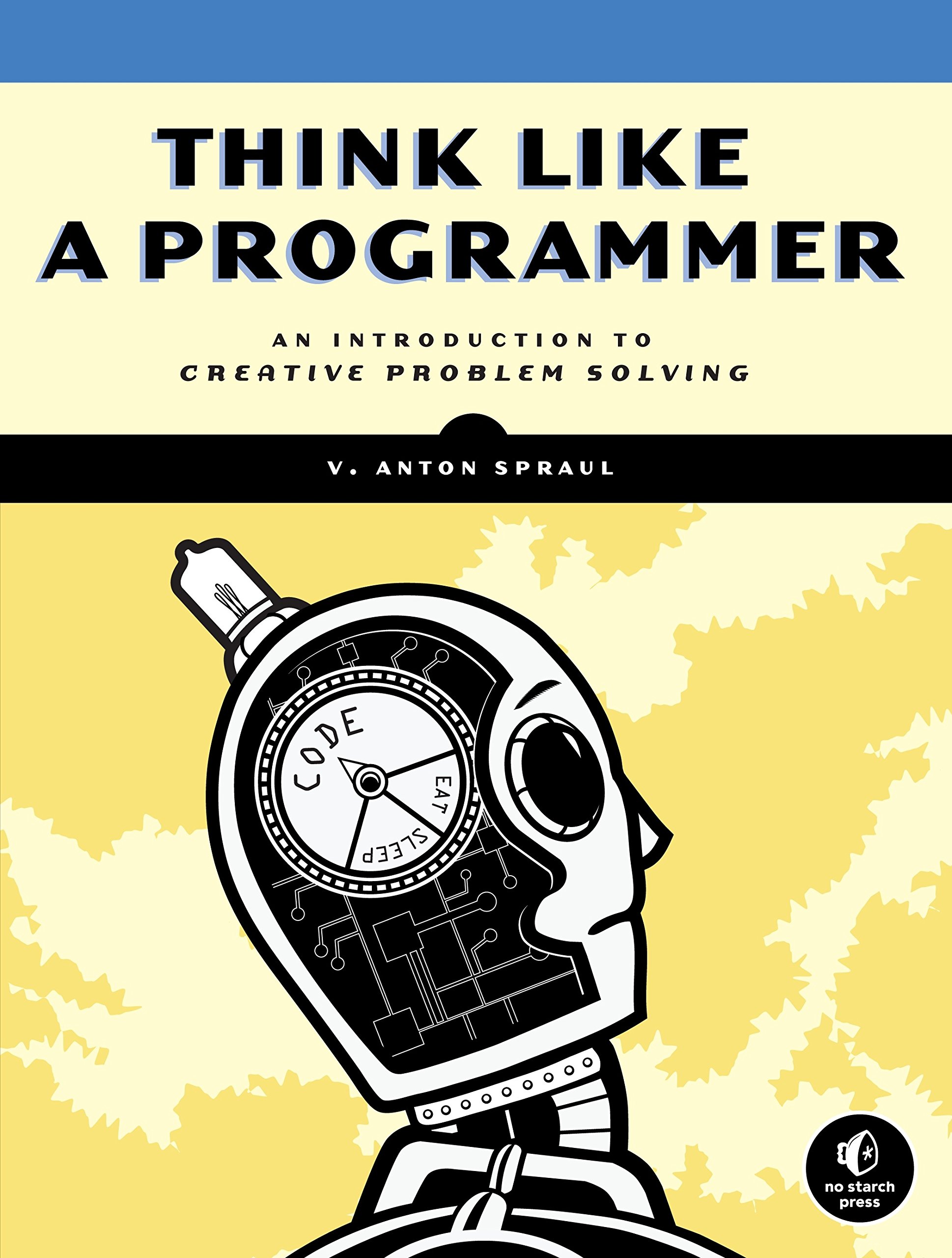 Think Like a Programmer: An Introduction to Creative Problem Solving | Pricepulse