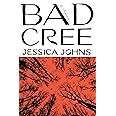 Amazon.com: Bad Cree: A Novel: 9780385548694: Johns, Jessica: Books