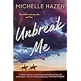 Unbreak Me: Hazen, Michelle: 9781984803290: Amazon.com: Books