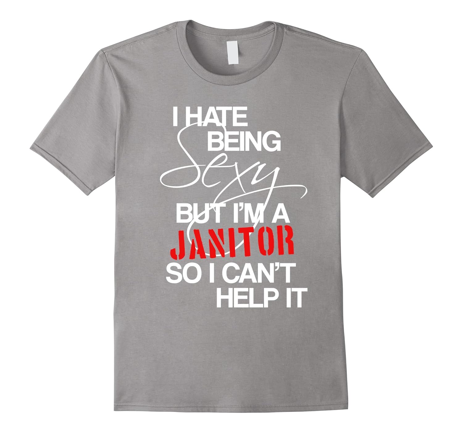 Janitor T Shirt Clothes Funny Gift Awesome Amazing Adult-4LVS – 4loveshirt