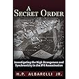 A Secret Order: Investigating the High Strangeness and Synchronicity in ...