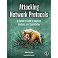 Attacking Network Protocols: A Hacker's Guide to Capture, Analysis, and Exploitation ...