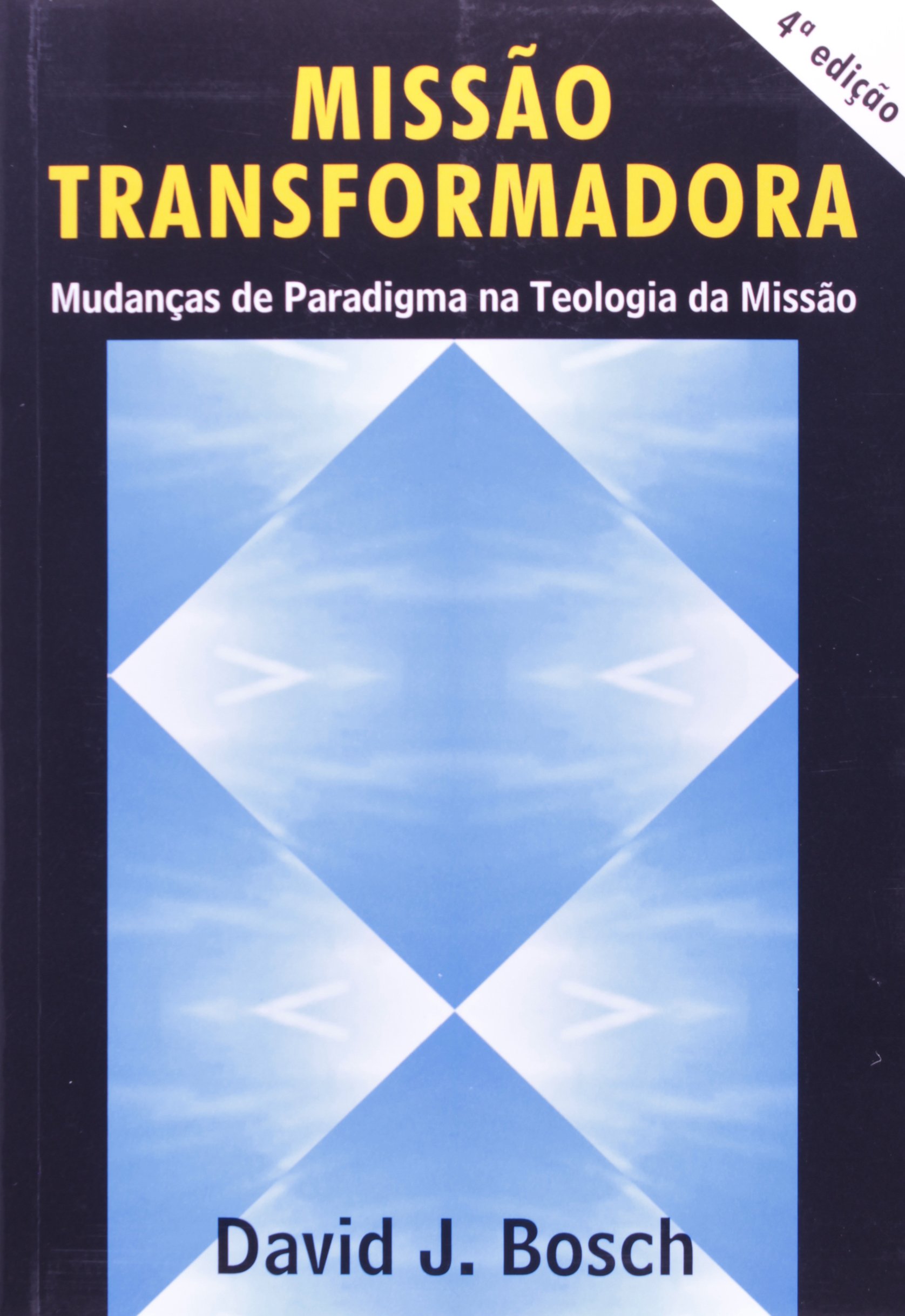 Missão Transformadora. Mudanças de Paradigma na Teologia da Missão PDF ...