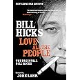 Love All the People: The Essential Bill Hicks: Hicks, Bill, Lahr, John ...