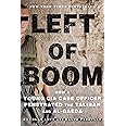 Amazon.com: Left of Boom: How a Young CIA Case Officer Penetrated the ...